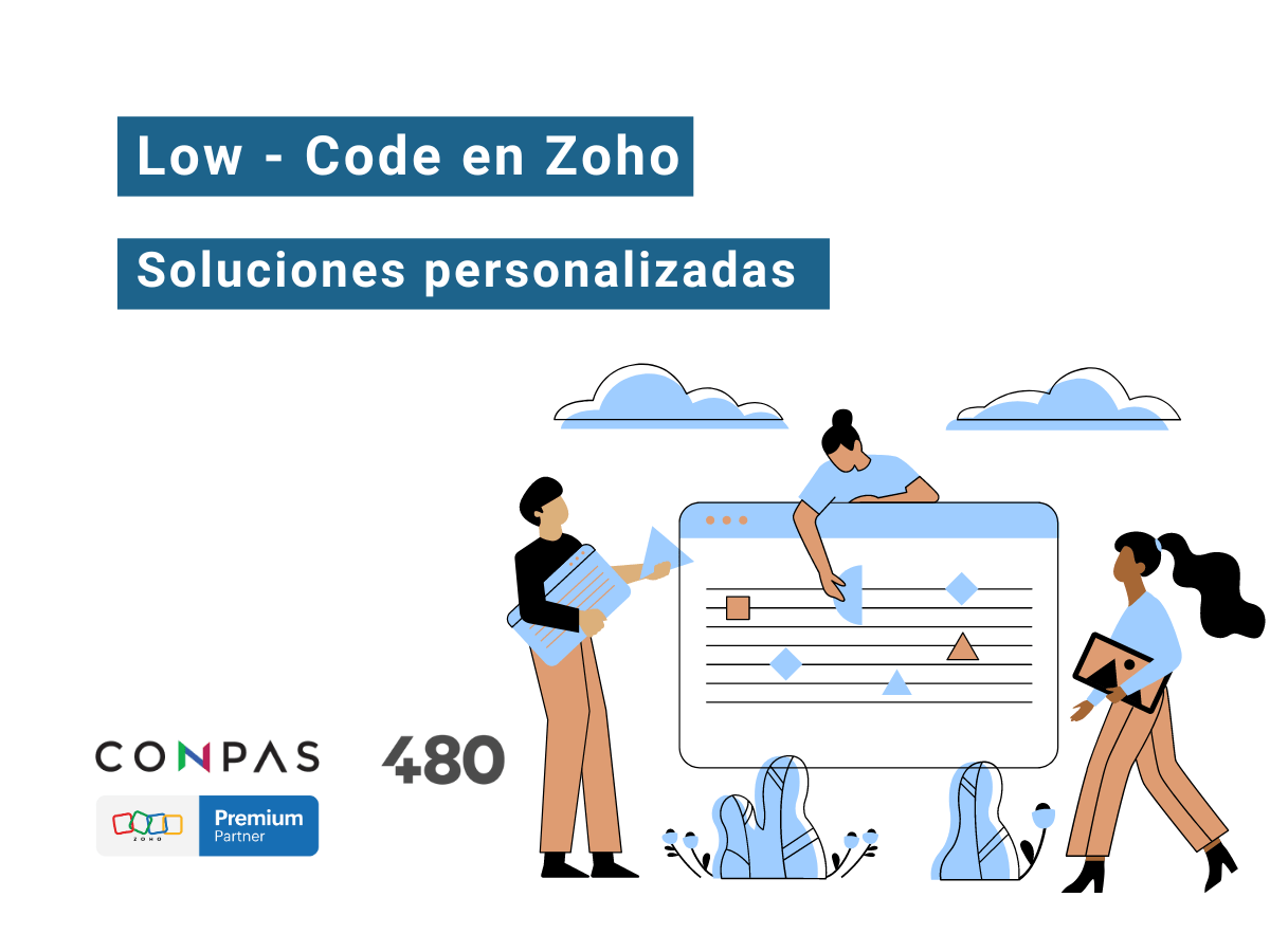 Low-code en Zoho: procesos y desarrollos a medida - Conpas